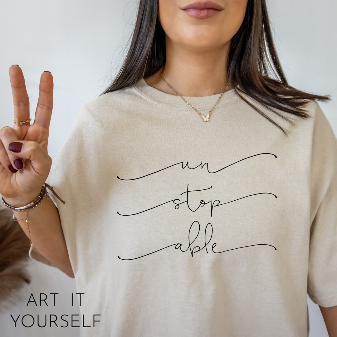 Unstoppable Design, Girl Power Handwritten Apparel, Female Empowerment ...