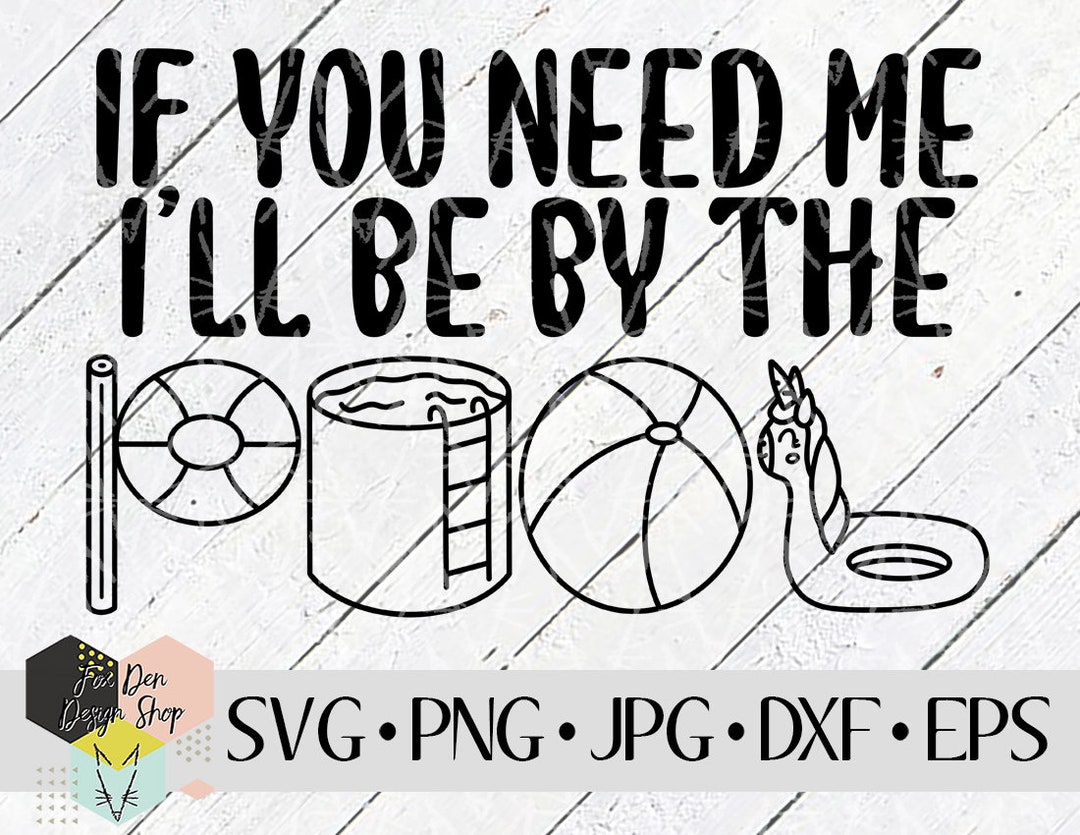 I'll Be by the Pool SVG, SVG Files for Cricut, Silhouette Files, Cut ...