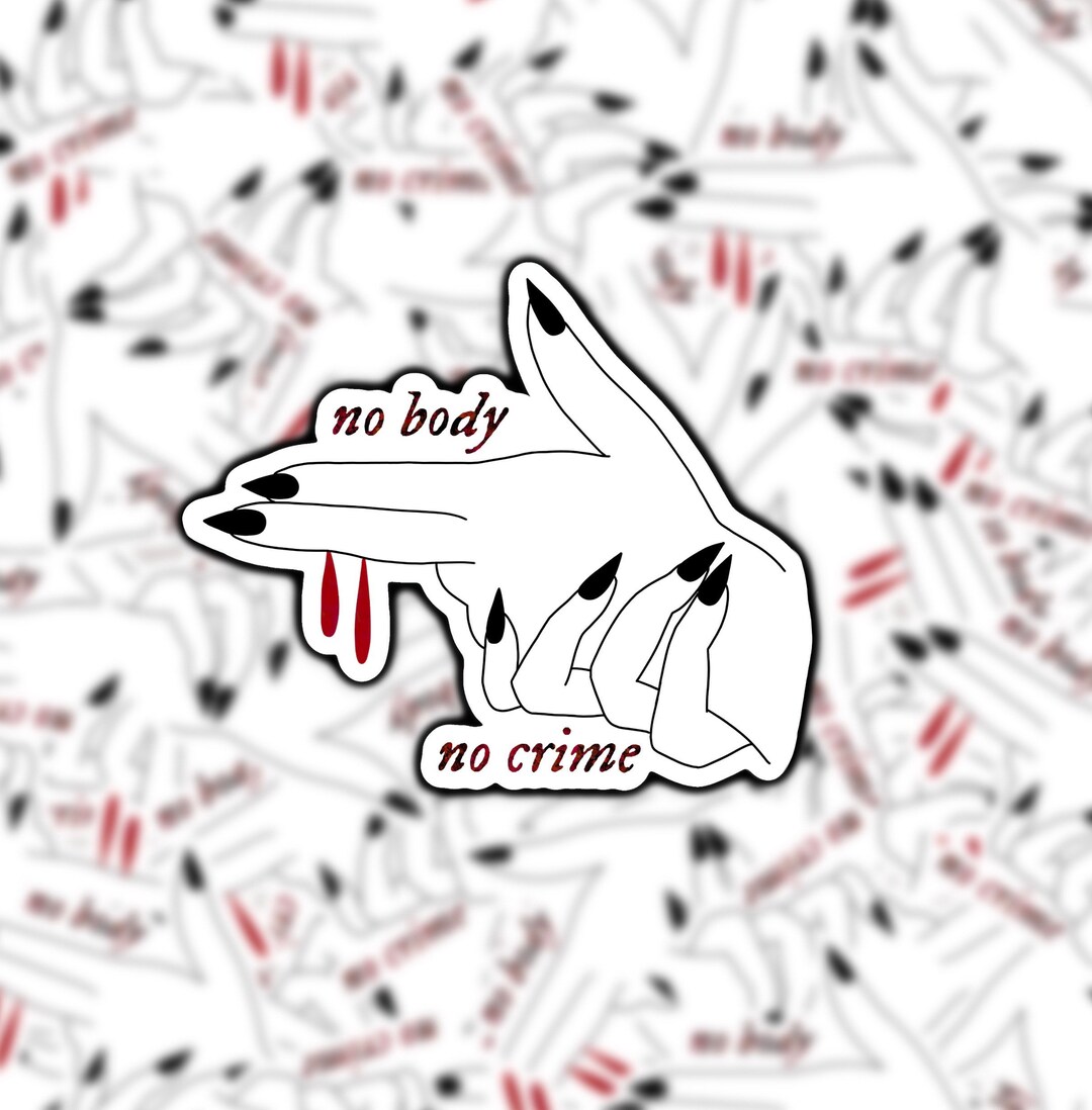 No Body No Crime Sticker - Etsy