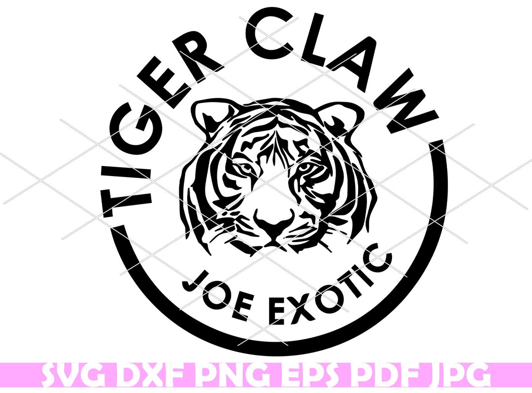 Tiger Claw Svg, Joe Exotic SVG, Tiger King Svg, King of the Tigers Svg ...