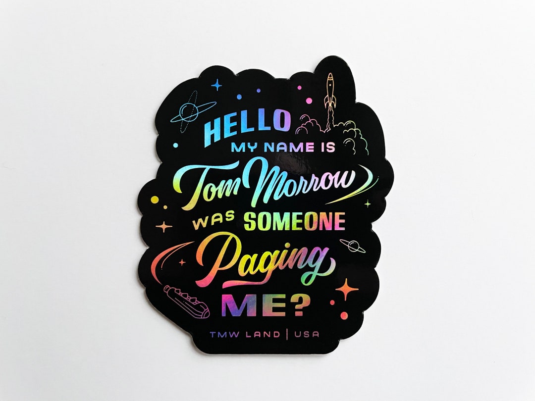 Paging Tom Morrow | Tomorrowland | Holographic Sticker - Etsy