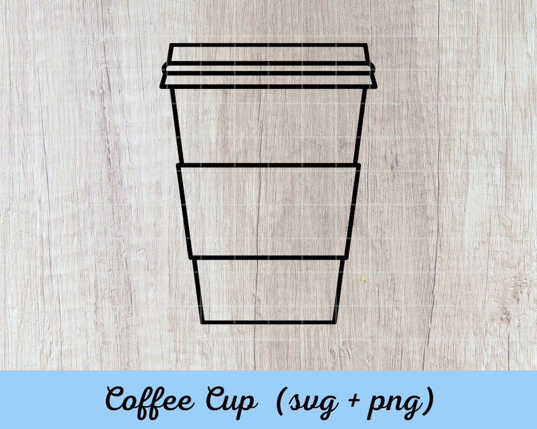 Coffee Cup - Instant Digital Download - Svg, Png, Dxf, and Eps Files ...