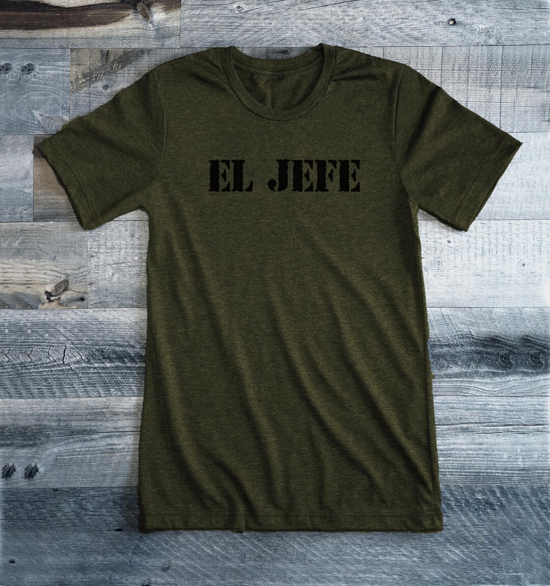 EL JEFE T-shirt - Boss-level Style - Etsy