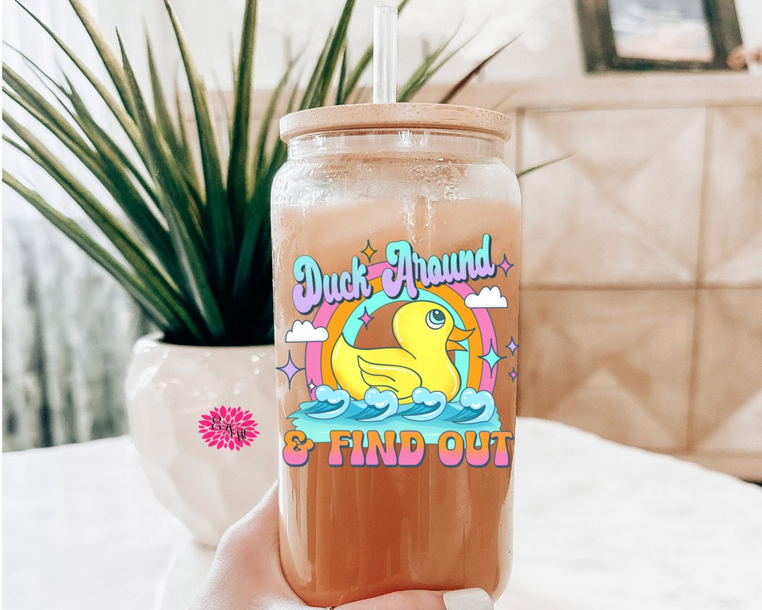Iced Coffee Glass, Duck Around and Find Out Iced Coffee Glass 16oz Pint ...