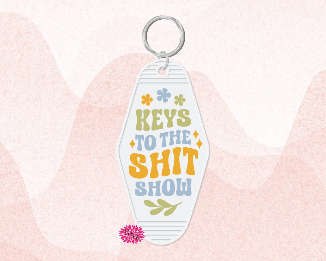 Motel Keychain, Keys to the Shit Show Keychain, White Motel Keychain ...