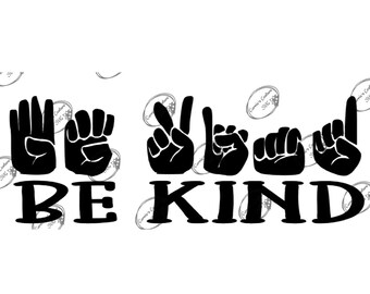 Be Kind Sign Language Svg | Etsy