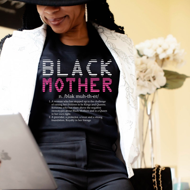 Black Mothers Day Shirt, Black Mother Definition Shirt, African ...