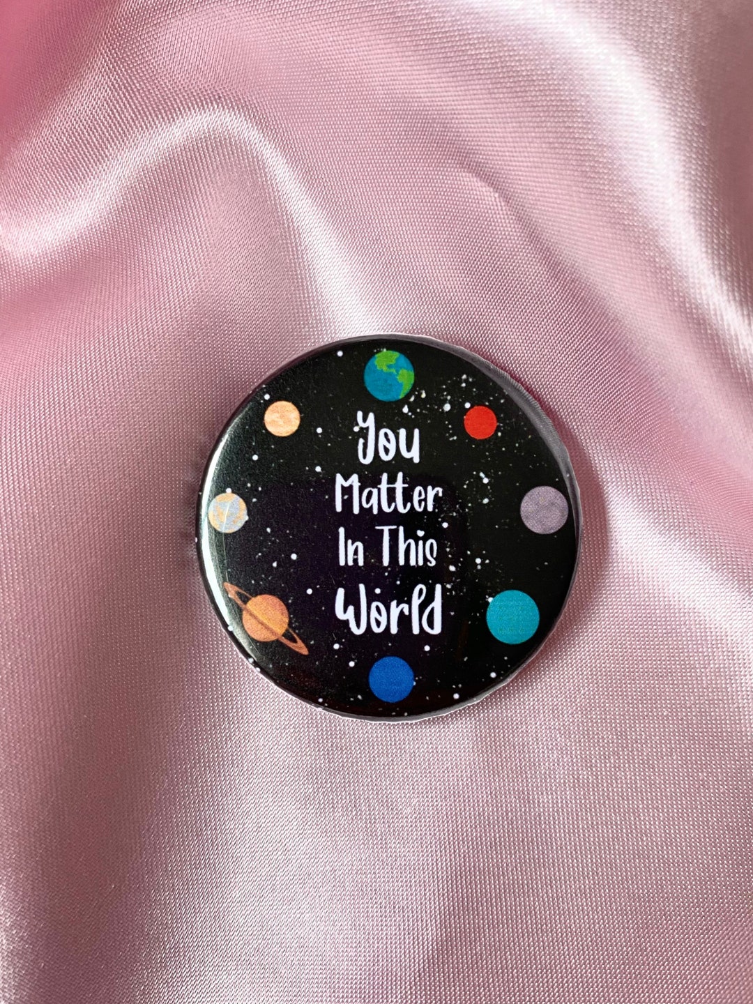 You Matter in This World Mental Health Awareness 38mm Badge - Etsy