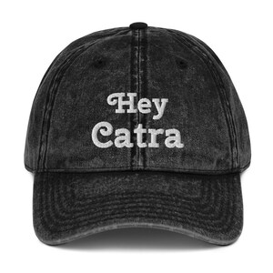 Catra, Gift Hat for Your Catra, Hey Catra Vintage Cotton Twill Cap, Hey ...