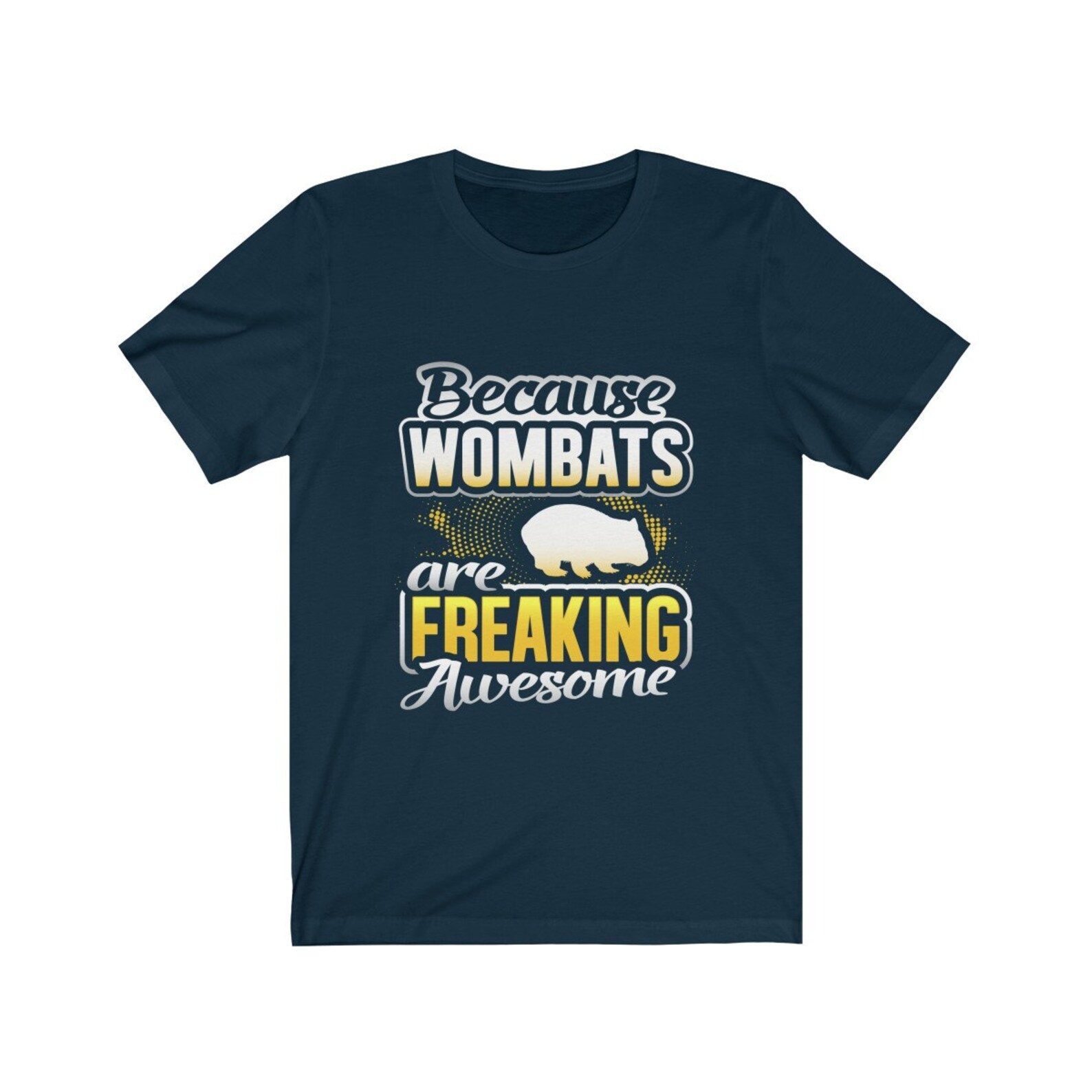 Wombat Shirt / Because Wombats Are Freaking Awesome Wombat T-shirt ...