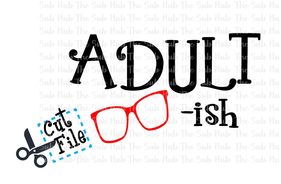 Adult -ish SVG | Cricut |silhouette| EPS| DXF| Png | Glasses - Etsy