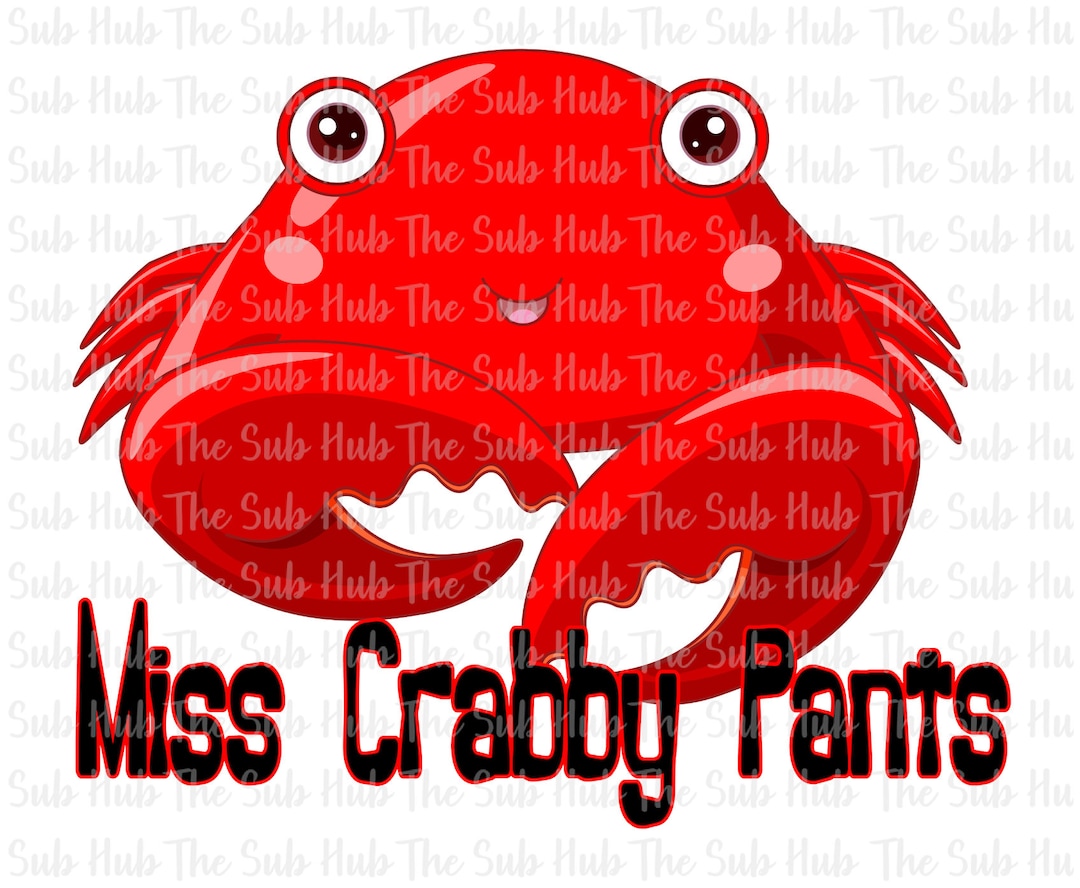 Miss Crabby Pants | Ready to Press | Sublimation Transfer | Shirt ...