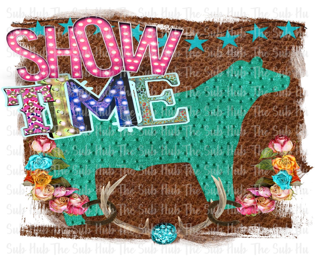 Heifer Show Time | Ready to Press | Sublimation Transfer | Shirt Design ...