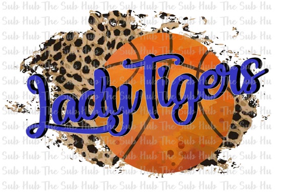 Lady Tigers Basketball Royal Ready to Press Sublimation | Etsy