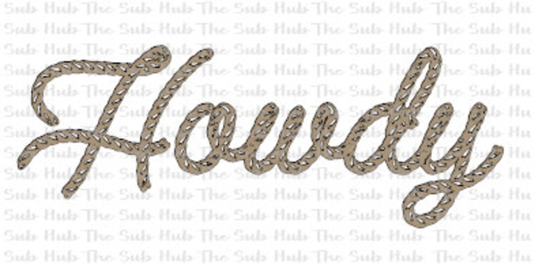 Howdy | Ready to Press | Sublimation Transfer | Shirt Design | Rope ...