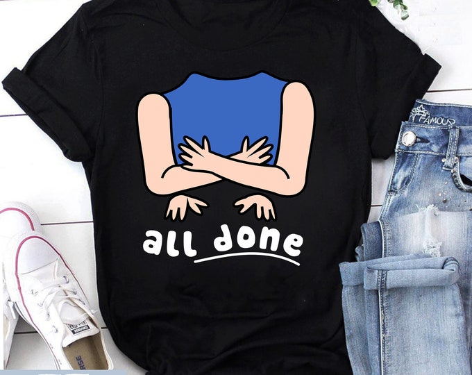 I'm All Done PNG All Done PNG Sign Language Png Sublimation Design ...