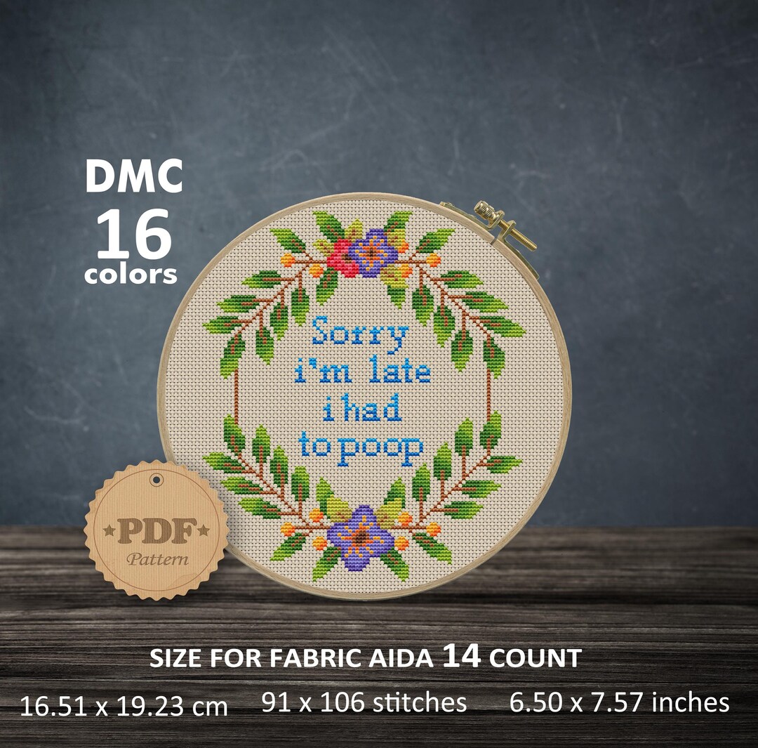 Sorry I’m Late I Had to Poop Modern Cross Stitch Pattern PDF, Funny ...