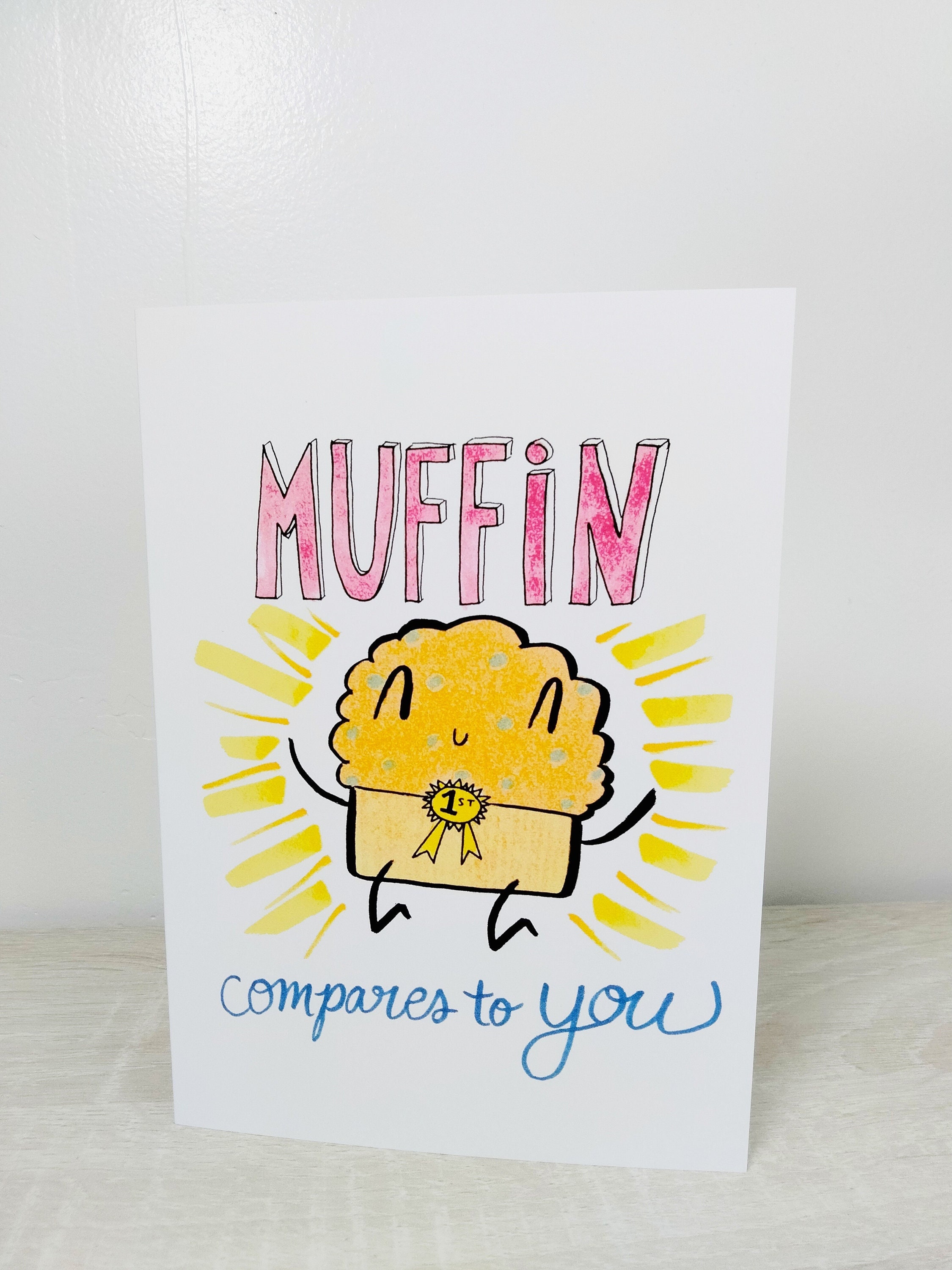 Muffin Compares to You - Illustrated Greeting Card | Friendship Card ...