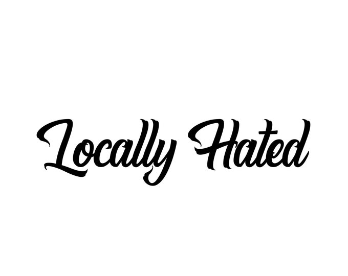 Locally Hated JDM Funny Sticker Decal - Etsy