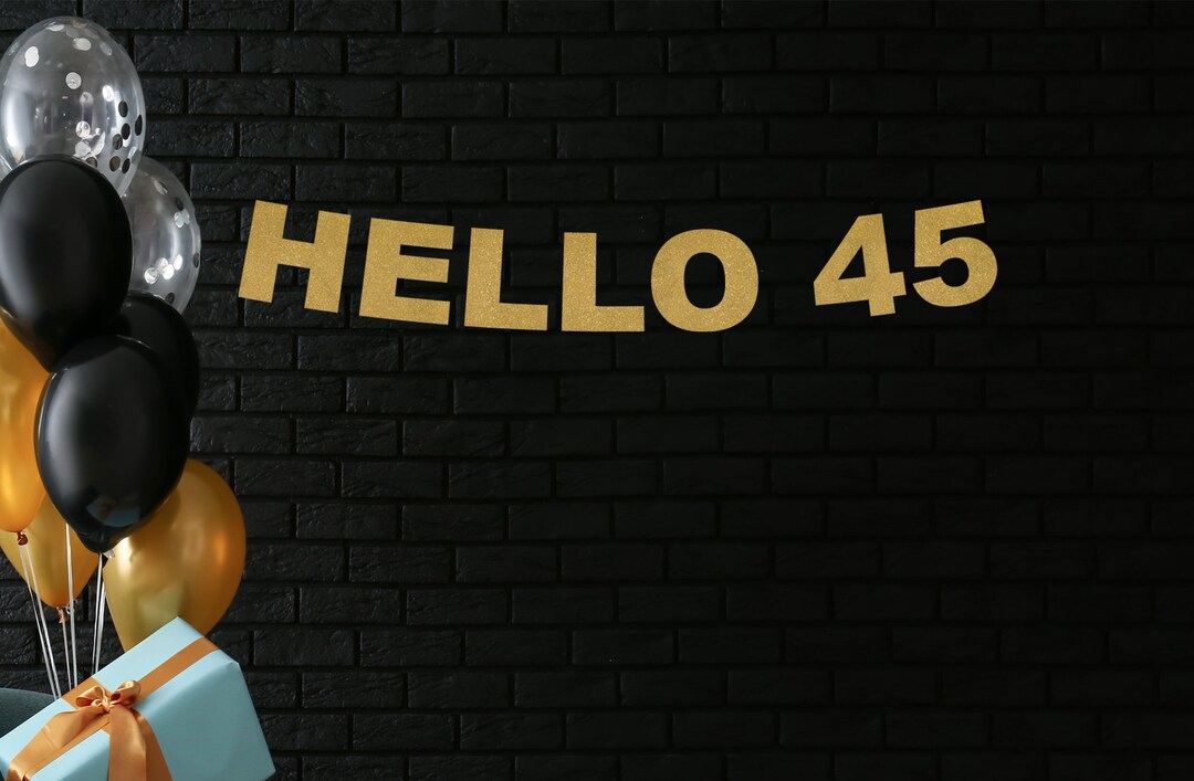 Hello 45 Birthday Banner, 45th Birthday Party Decor, Happy 45th ...