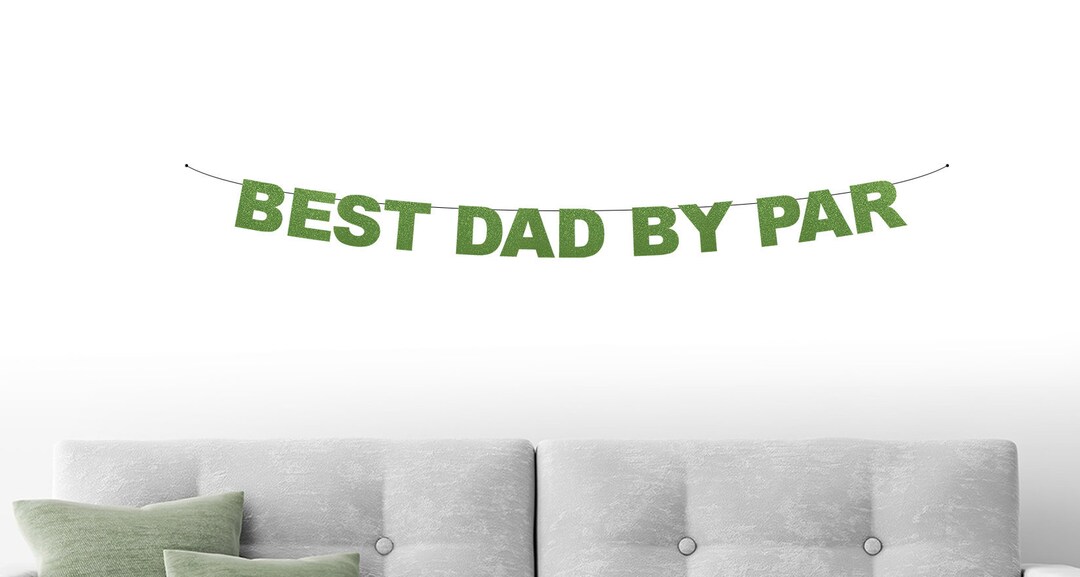 Best Dad by PAR Banner, Fathers Day Banner Sign - Etsy