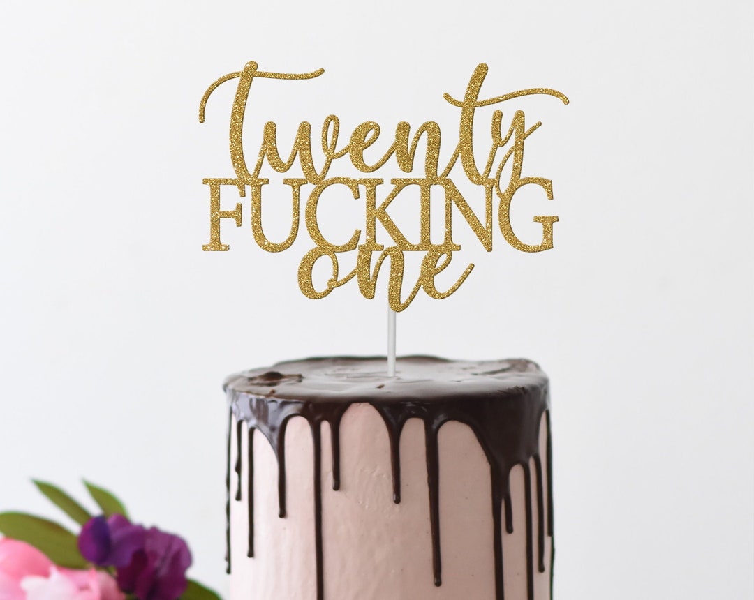 Twenty Fucking One Birthday Cake Topper 21st Birthday Cake Decoration