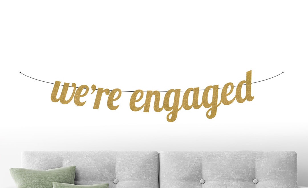 We're Engaged Banner, Engagement Banner Sign - Etsy