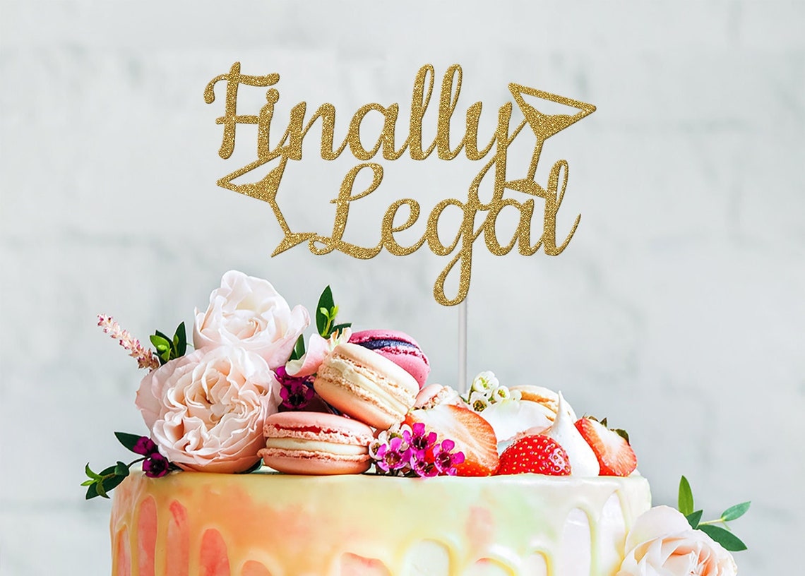 Finally Legal Happy Birthday Cake Topper, 21st Birthday Cake Topper, 21 ...