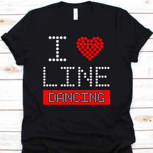 I Love Line Dancing Shirt, Cowboy Hat Boots Line Dance T-shirt ...