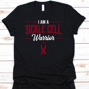 I Am A Sickle Cell Warrior Shirt, Sickle Cell Awareness Gift for Anemia ...