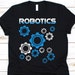 Robotic Shirts, Robot Shirt, Robot T Shirt, Robot Gift, Robot Tee ...