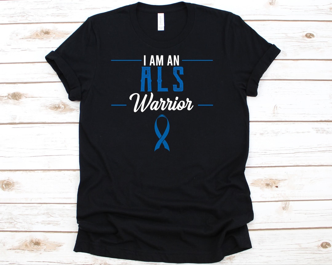 I Am an ALS Warrior Shirt, Cute ALS Awareness Gift for ALS Warriors ...