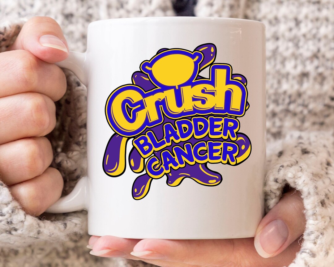 Crush Bladder Cancer Mug, Bladder Cancer Awareness Coffee Mug, Gift for ...