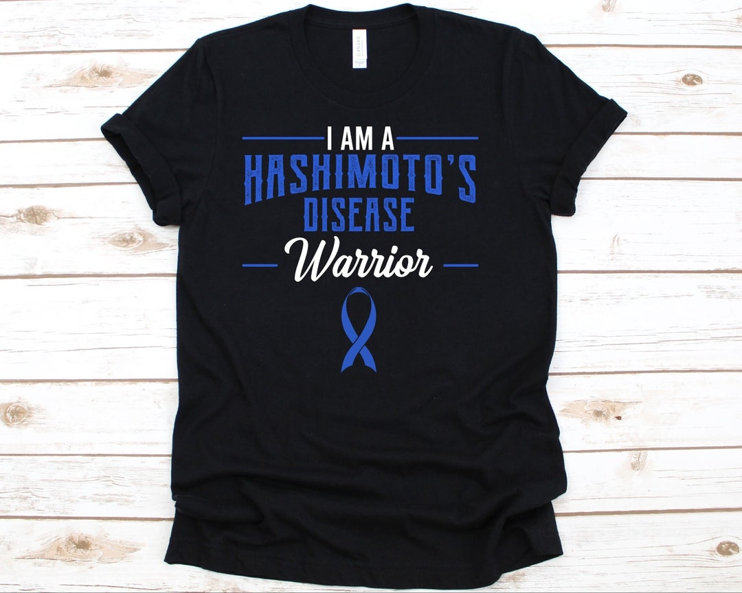 I Am A Hashimoto's Disease Warrior Shirt, Awareness Gift for Hashimoto ...