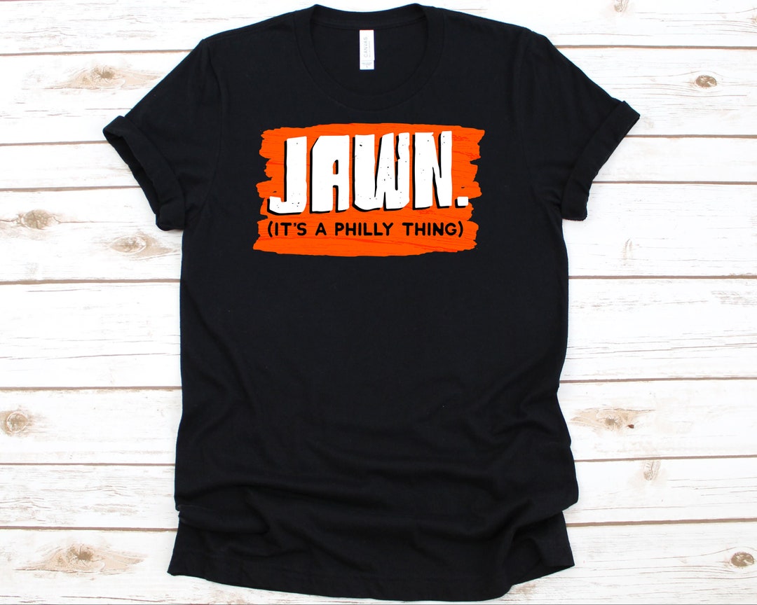 Jawn Shirt, Philly Jawn T-shirt, Philadelphia Slang, Philly Jawn, Jawn ...