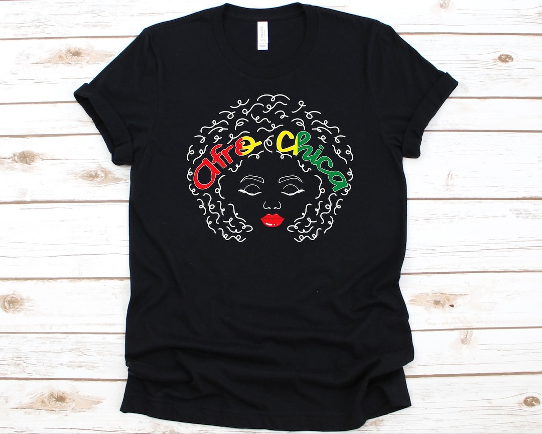 Afro Chica Shirt, Blaxican Design, Afro-chicana Graphic, Gift for Black ...