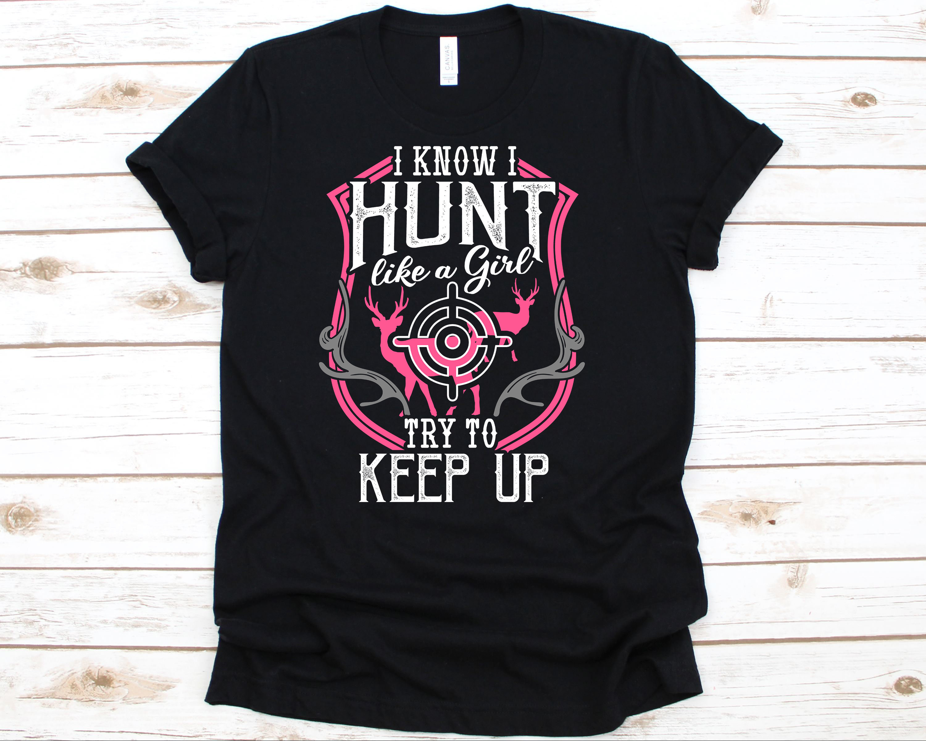 Hunt Like A Girl Shirt Hunting Shirt Hunting Funny Hunting - Etsy