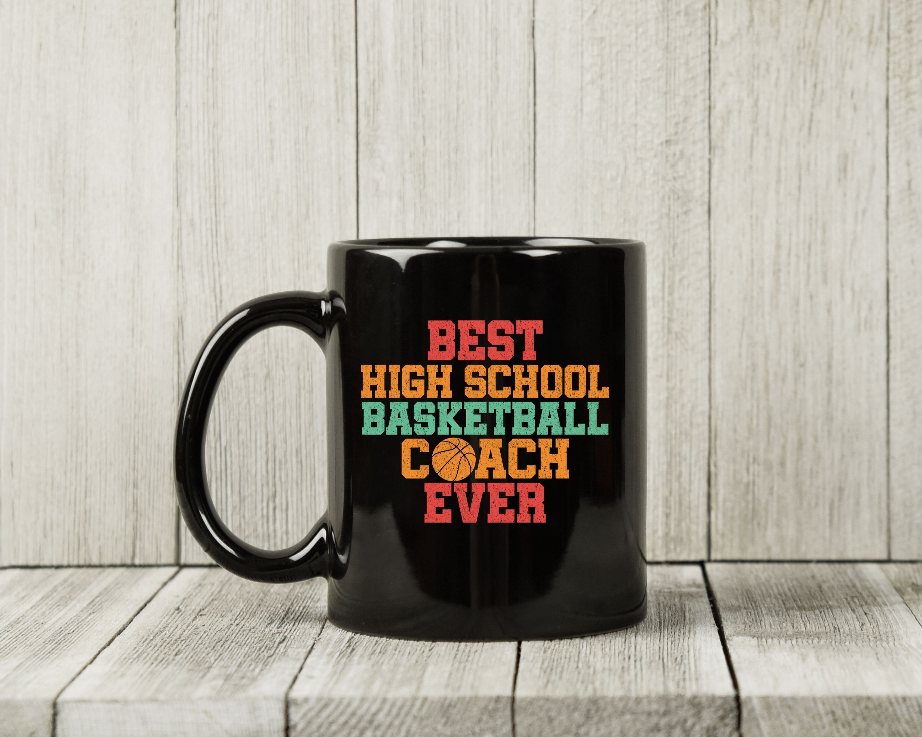 Best High School Basketball Coach Ever Mug Funny Basketball | Etsy