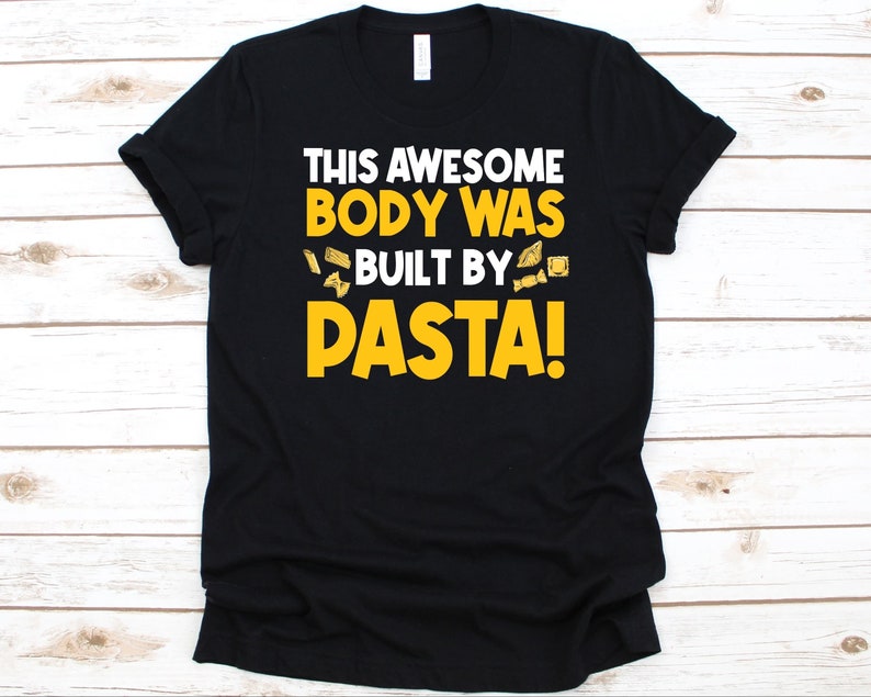 This Awesome Body Was Built by Pasta Shirt Cool Pasta Design - Etsy