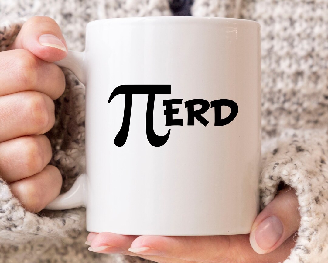 Pi Day Nerd Mug, Funny Funny Pi Day Coffee Cup for Mathematics Teacher ...