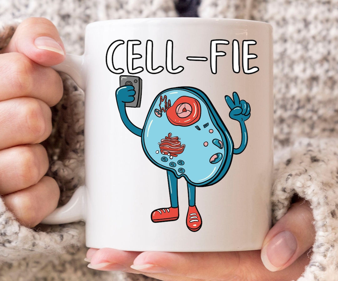 Cell-fie Mug, Funny Cell Biology Coffee Cup for Science Geek Nerds ...