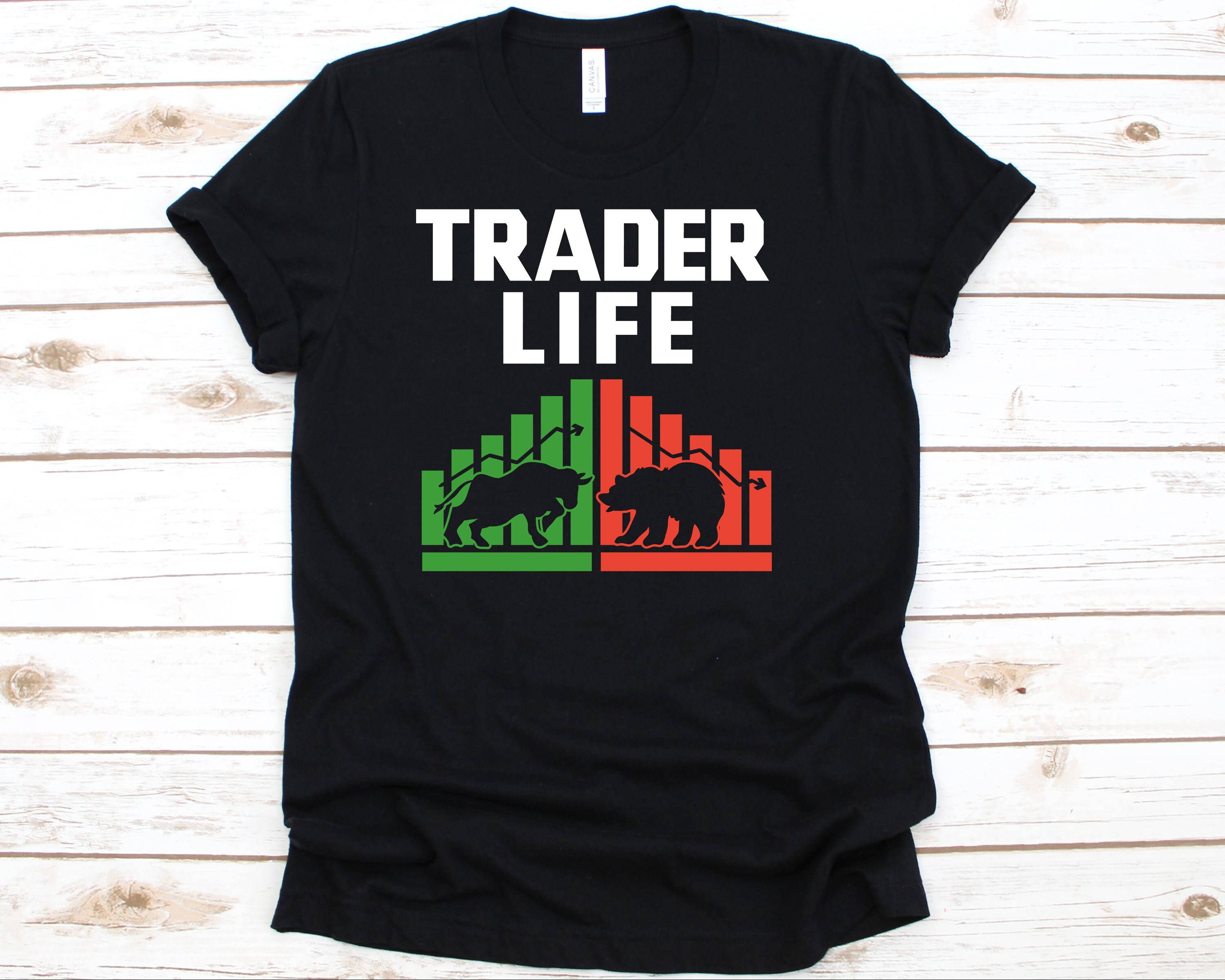 Trader Life Shirt Trader Trader Shirt Forex Foreign - Etsy