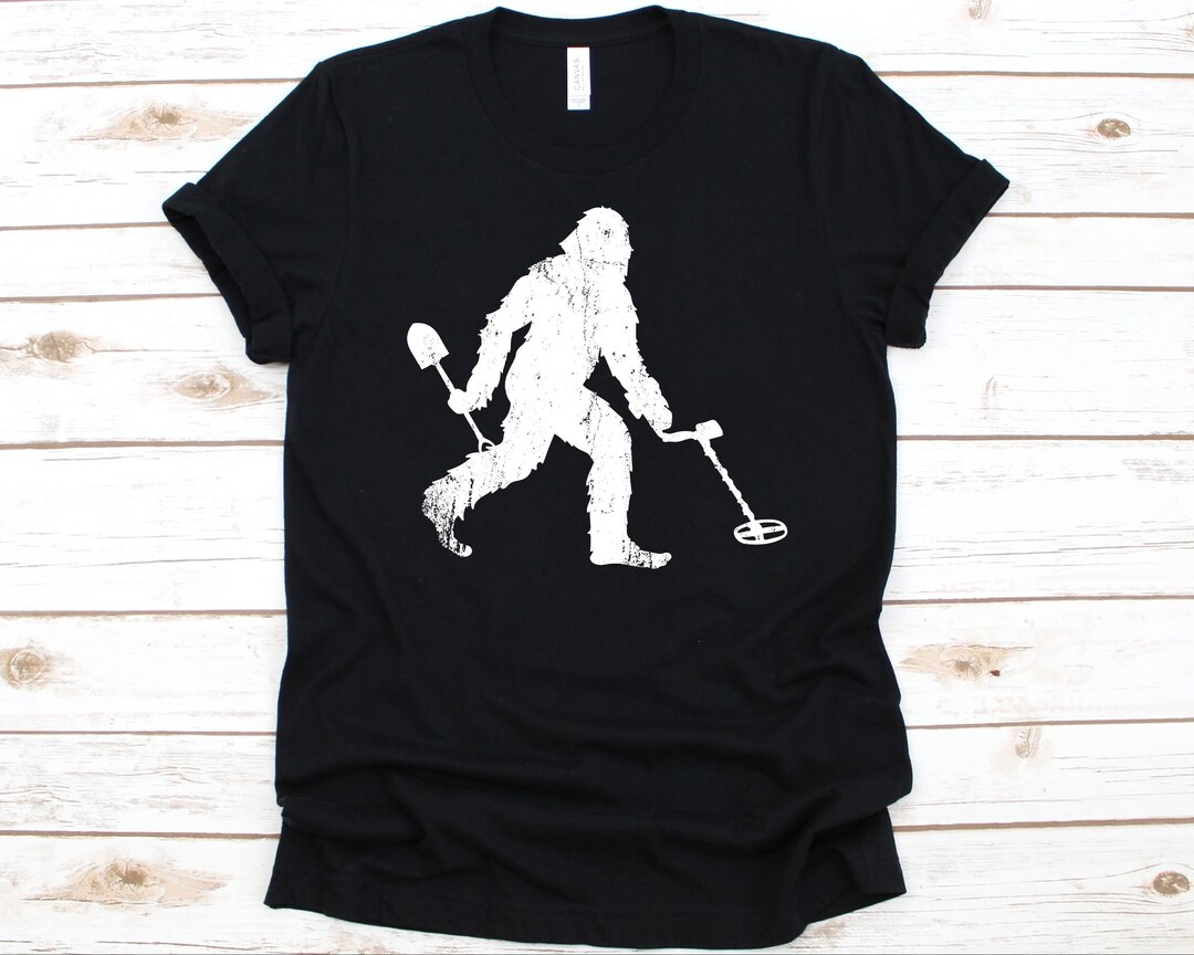 Big Foot Metal Detecting Shirt, Metal Detecting Gift, Dirt Fishing ...