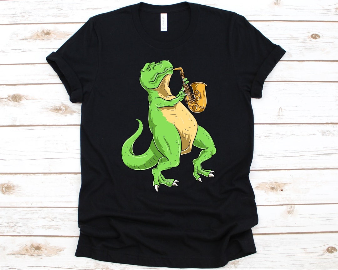 Dinosaur Playing Saxophone Shirt, Tyrannosaurus Rex, Funny Saxophone ...