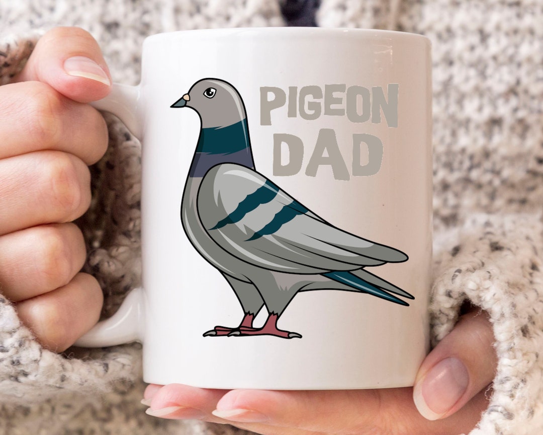 Pigeon Dad Mug, Cute Pigeon Cup, Gift for Pigeon Lovers, Feral Pigeons ...