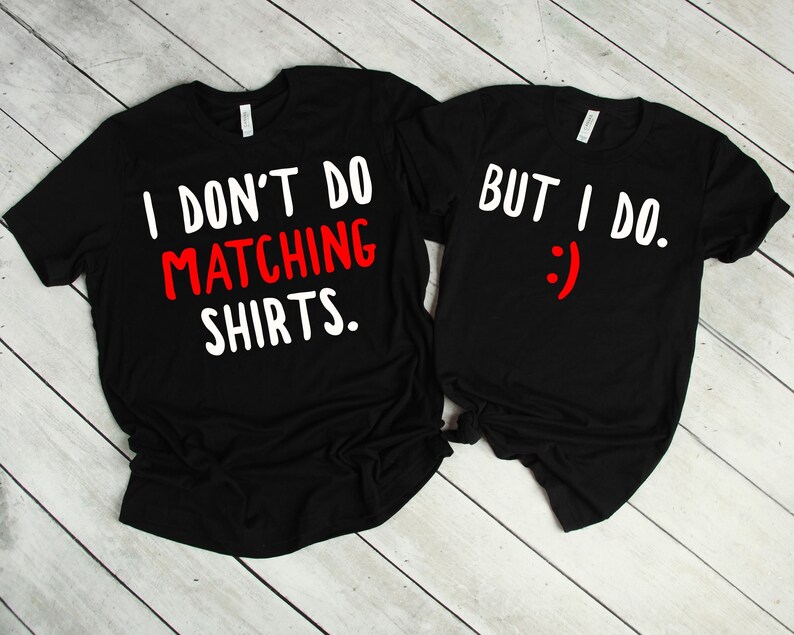 I Don't Do Matching Shirts Couple Shirt Funny Couples - Etsy