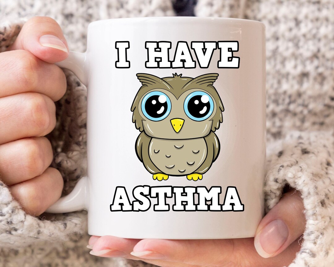 I Have Asthma Owl Mug, Cute Asthma Awareness Coffee Cup for Men Women ...