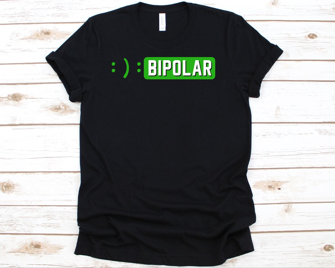 Bipolar Shirt, Bipolar Disorder Awareness for Men Women With Depression ...