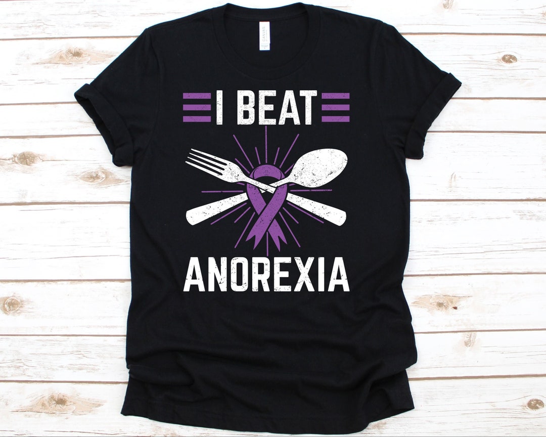 I Beat Anorexia Shirt, Anorexia Disease Awareness for Anorexic Patient ...