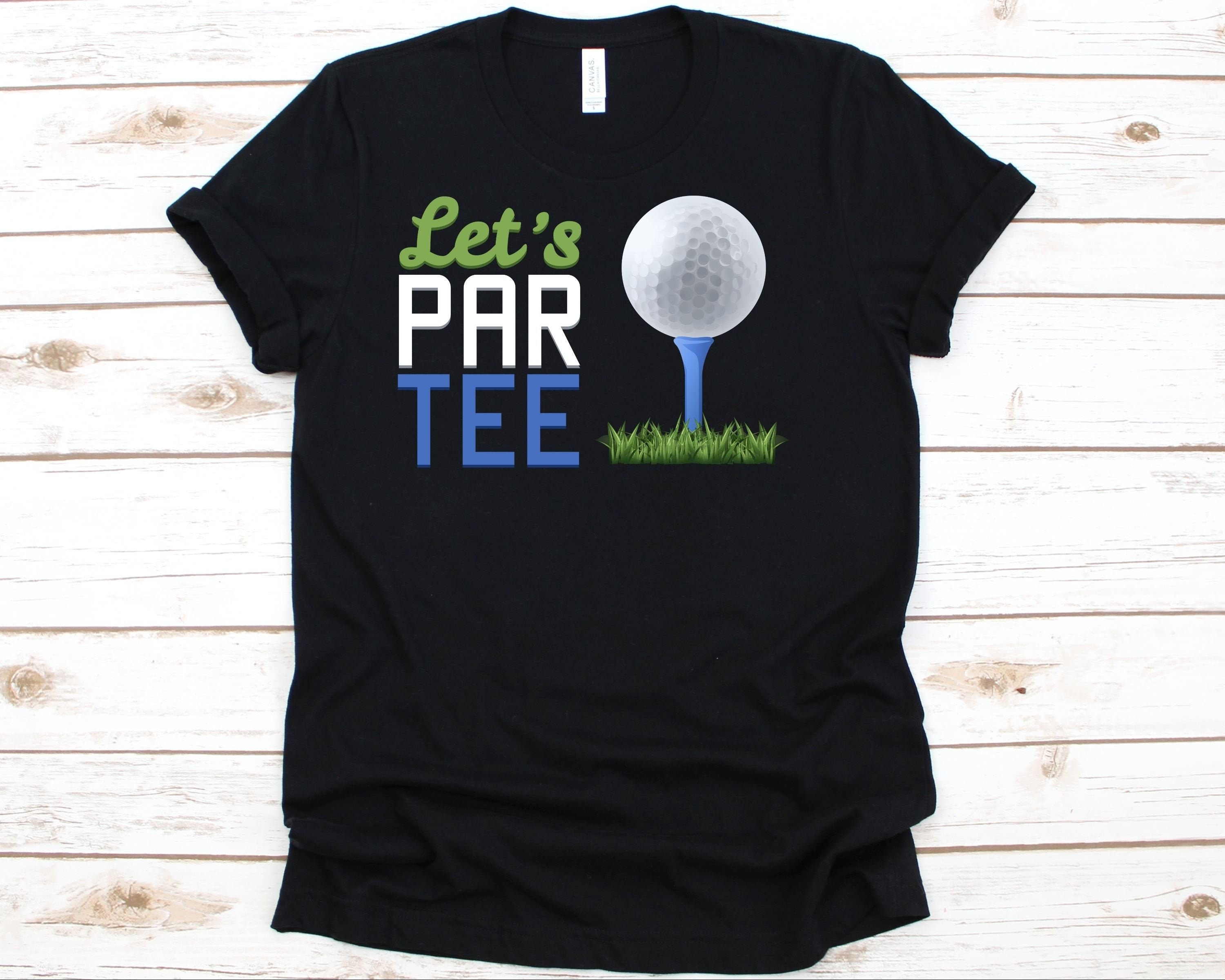 Let's Par Tee Shirt Gift for Golfer Men and Women Funny - Etsy
